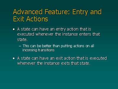 Advanced Feature: Entry and Exit Actions